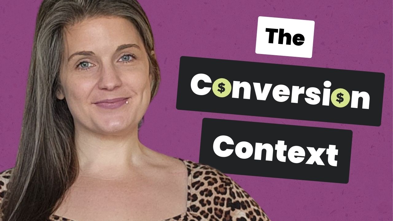 What is the conversion context? And why is it critical to sales? » The ...