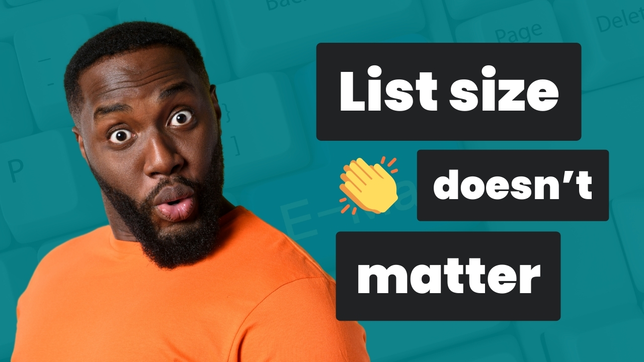 Email list size is meaningless. This is what really matters. » The ...